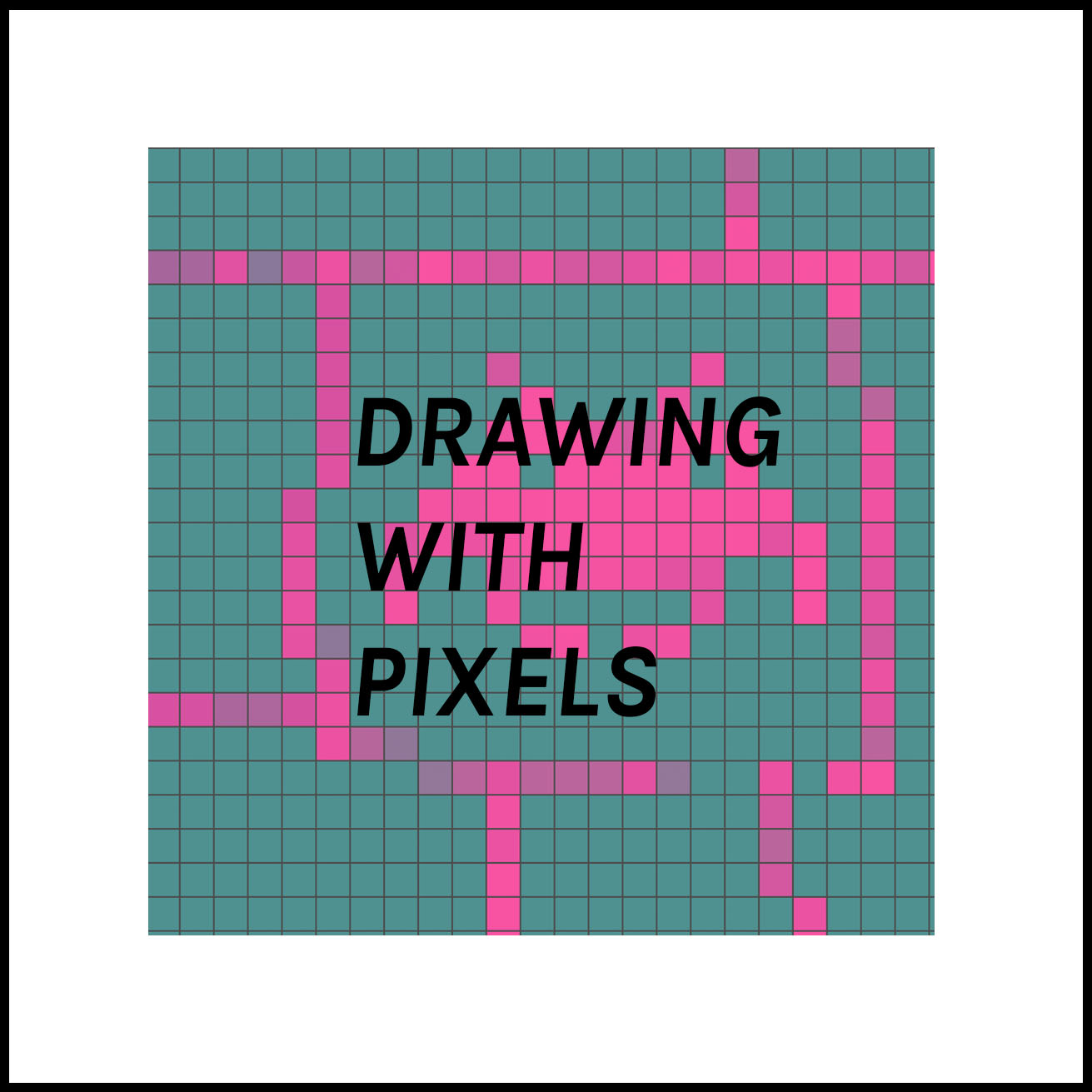 Drawing with Pixels – IAAC Blog