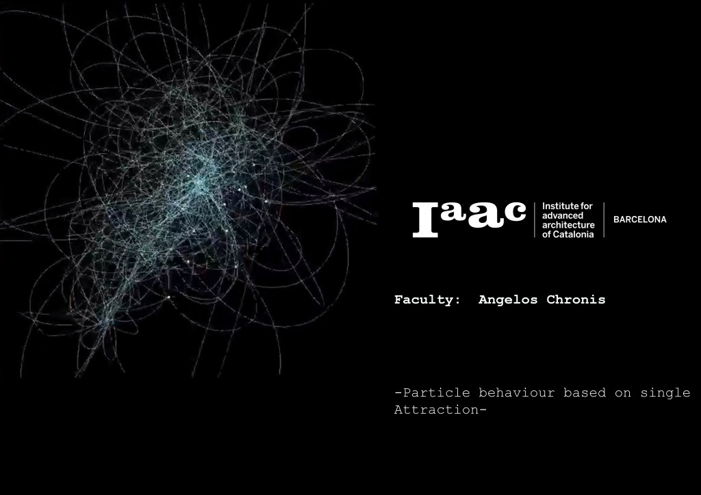 Particle behaviour based on single Attraction- Processing – IAAC Blog