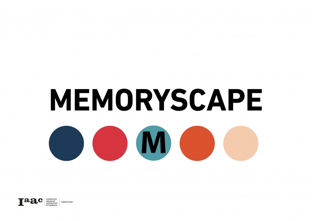 MEMORYSCAPE – IAAC Blog