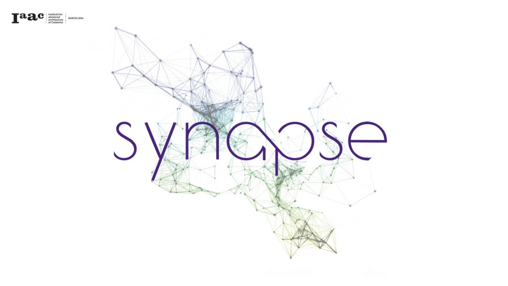 Synapse 2.0 – IAAC Blog