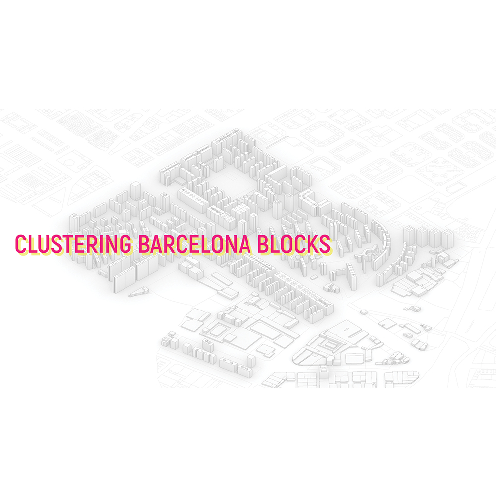 Clustering Barcelona Blocks – IAAC Blog