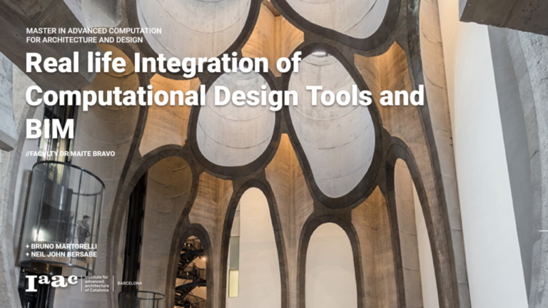 Real life Integration of Computational Design Tools and BIM – IAAC Blog